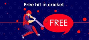 Free hit in cricket